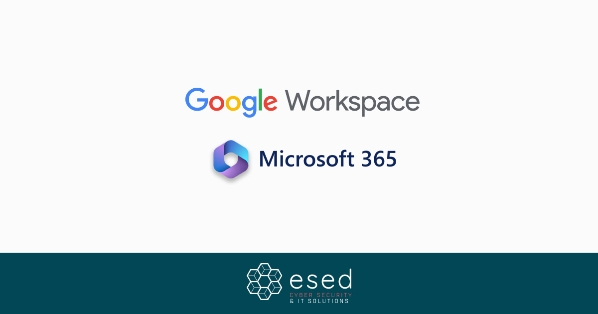 Google WorkSpace and Office 365 | ESED